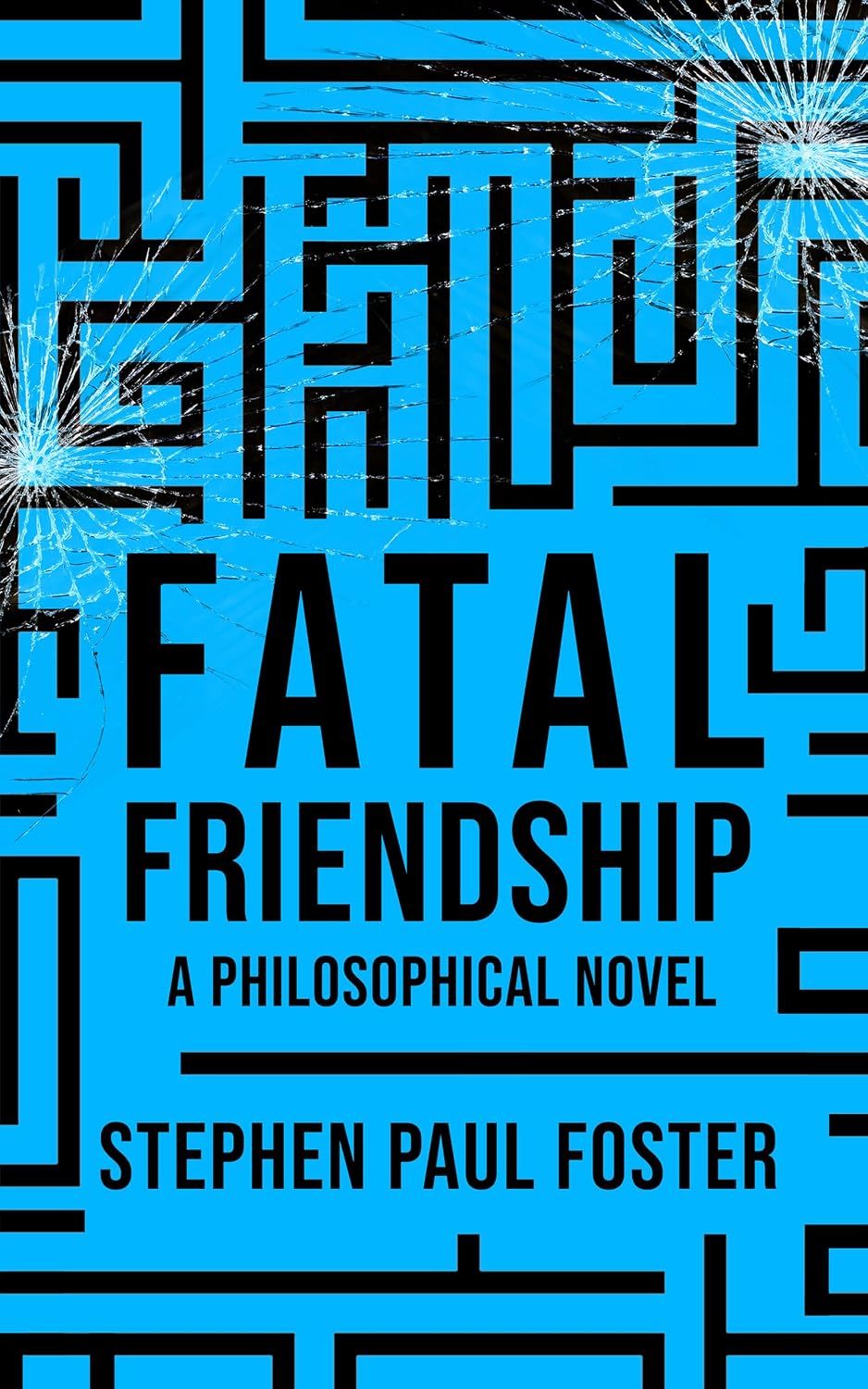 Amazon.com: Fatal Friendship eBook : Foster, Stephen Paul: Kindle Store