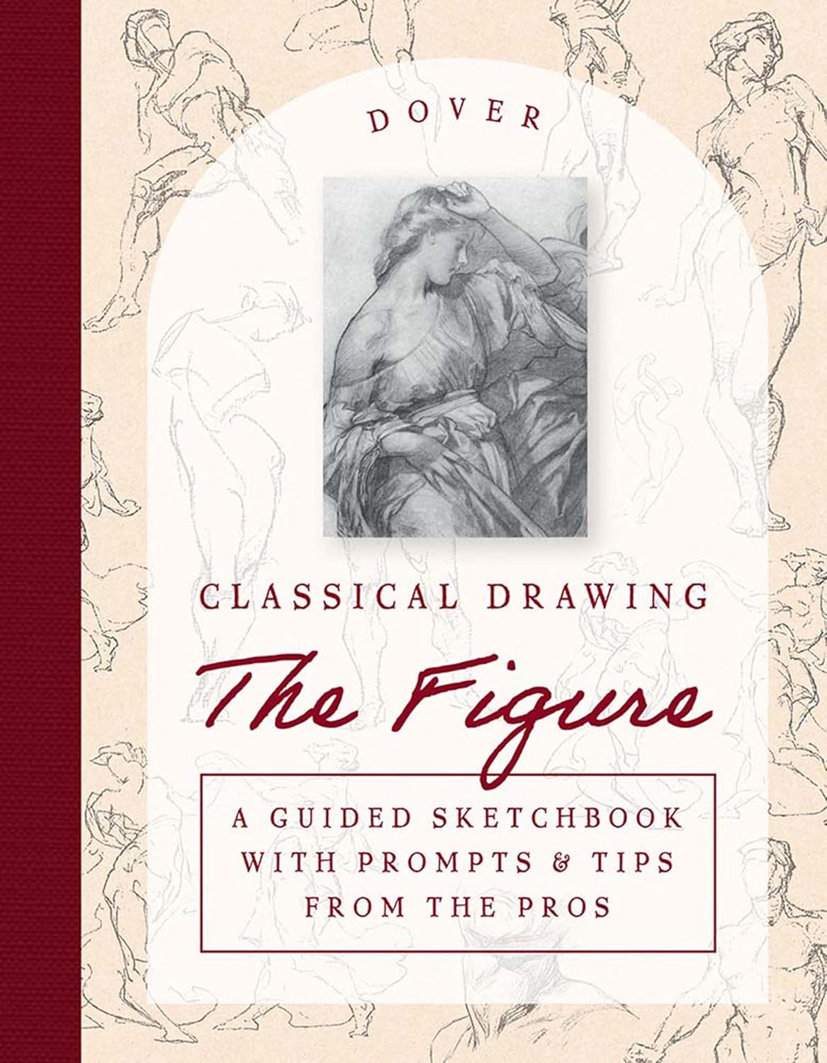 Classical Drawing: The Figure: A Guided Sketchbook with Prompts & Tips ...