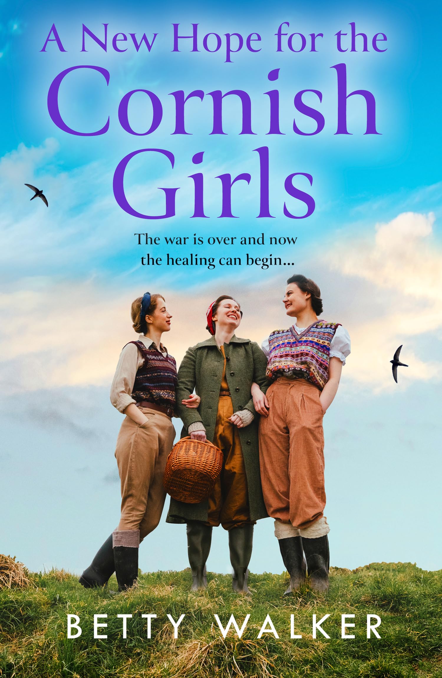 A New Hope for the Cornish Girls: The new heart-breaking and uplifting romantic historical saga ...