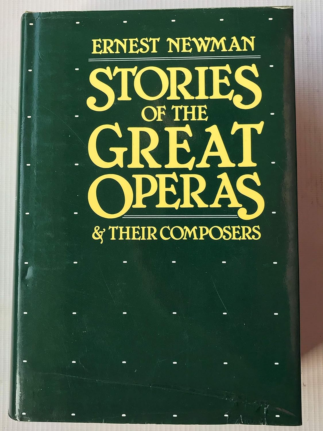 Stories of Great Operas & Their Composers : Newman, Ernest: Amazon.co ...