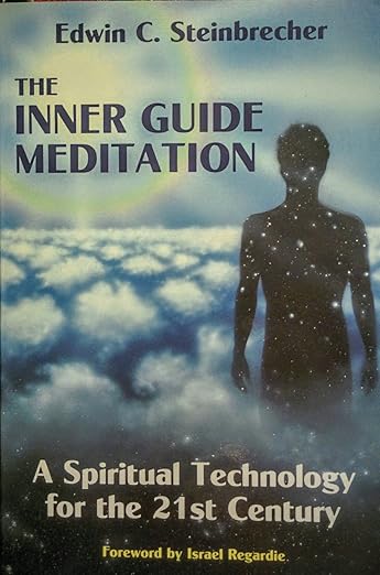Inner Guide Meditation: A Spiritual Technology for the 21st Century ...