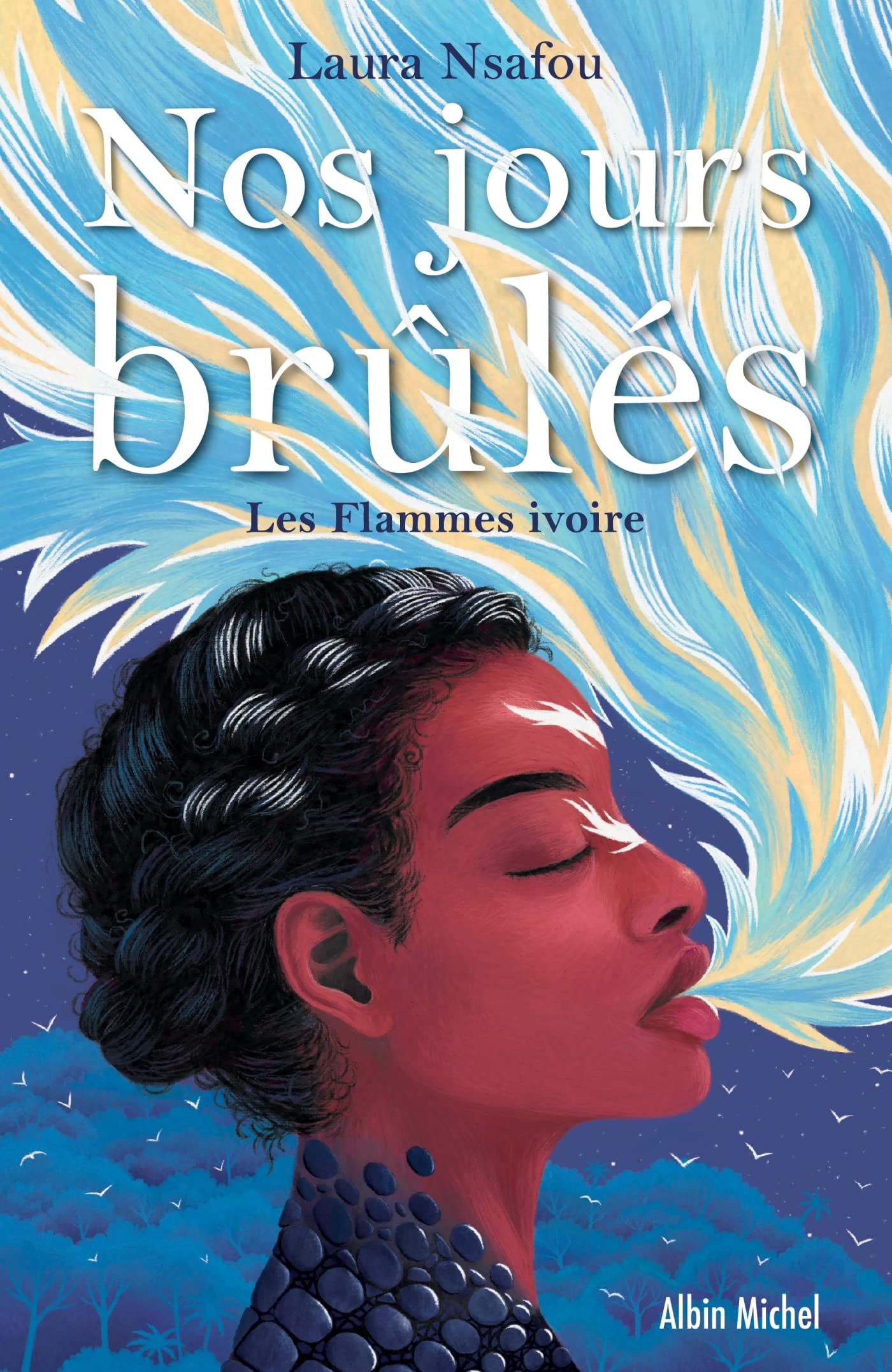 Amazon.com: Nos jours brûlés - tome 2 - Les Flammes ivoire ...