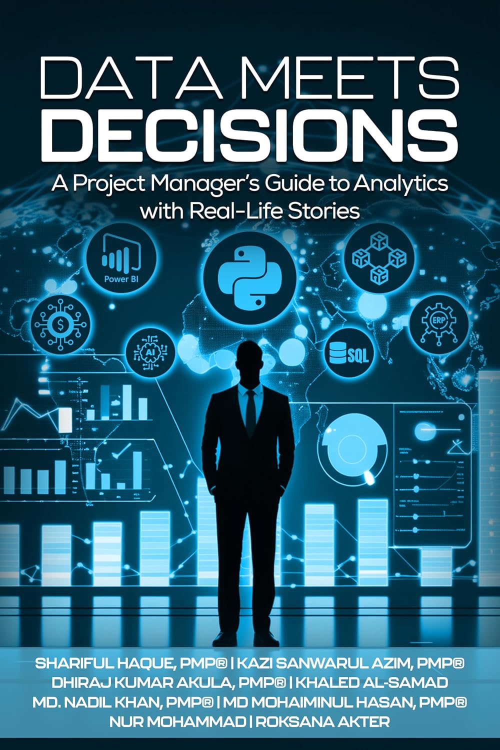Data Meets Decisions : A Project Manager’s Guide to Analytics with Real ...