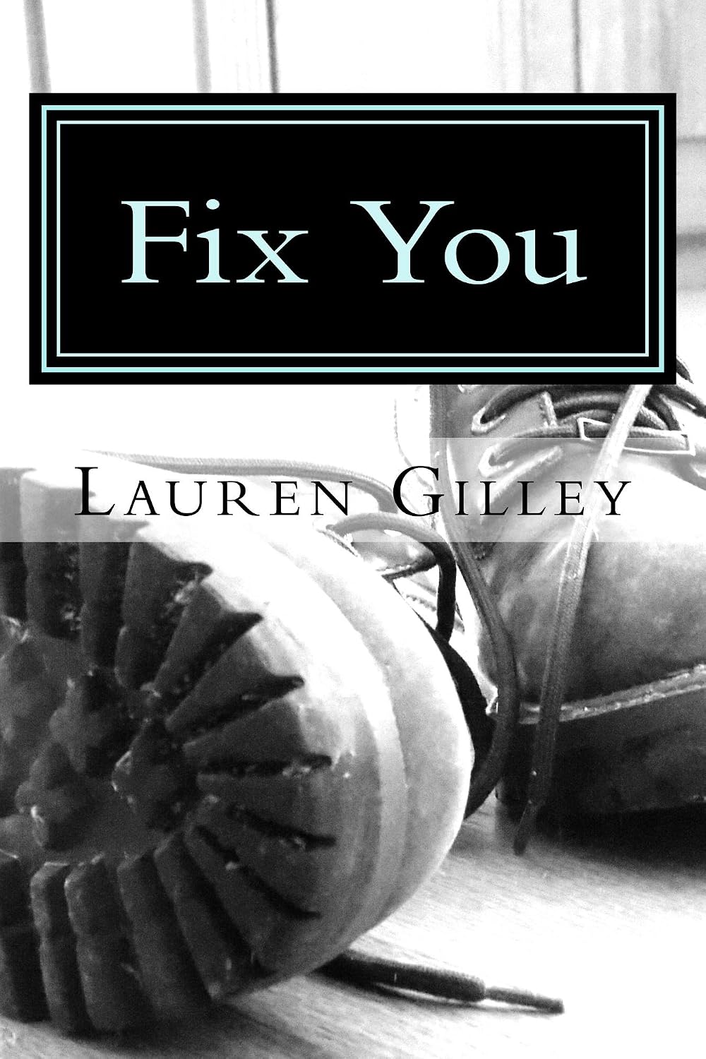 Amazon.com: Fix You (Walker Family Series Book 4) eBook : Gilley ...