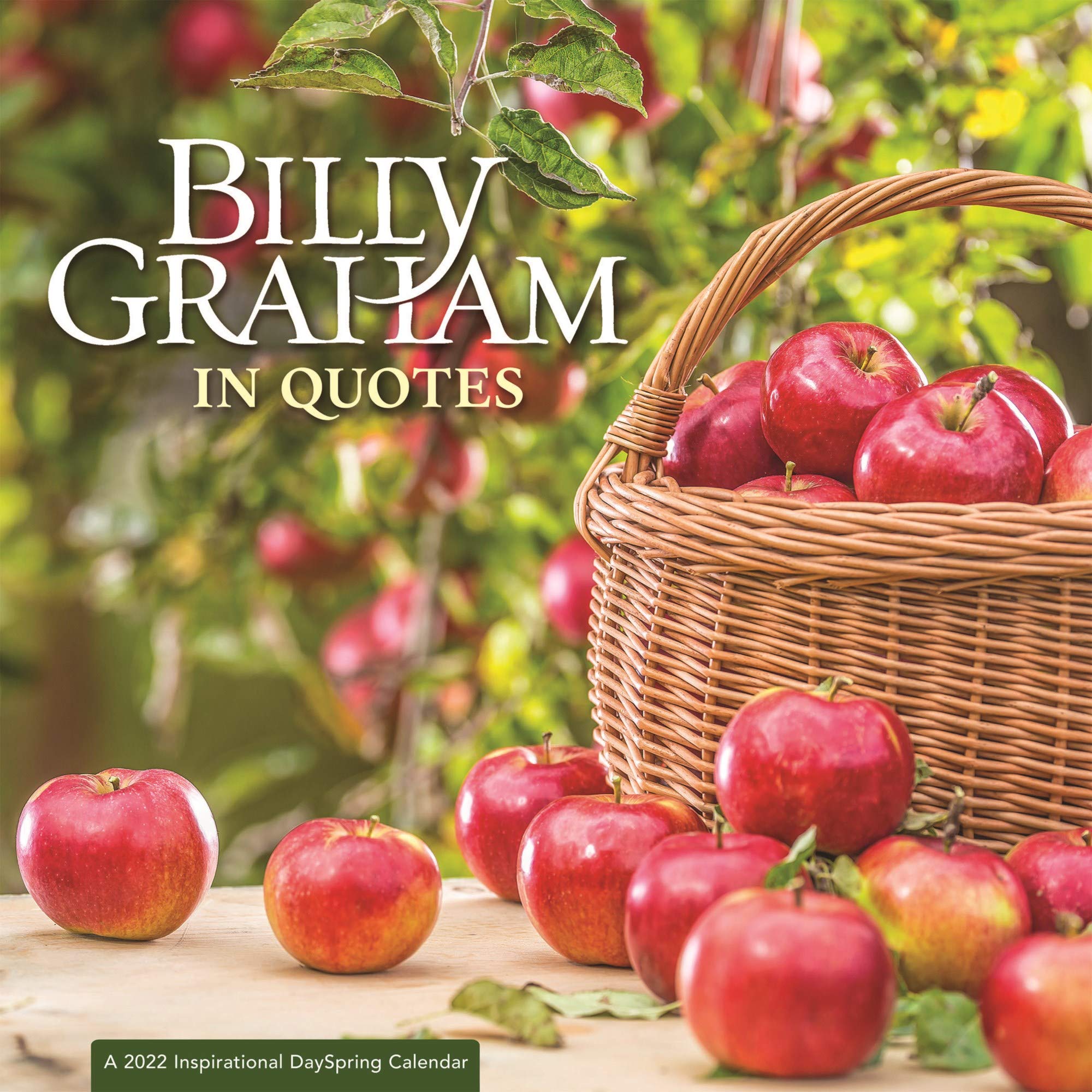 Billy Graham in Quotes Wall Calendar: A 2022 Inspirational DaySpring ...
