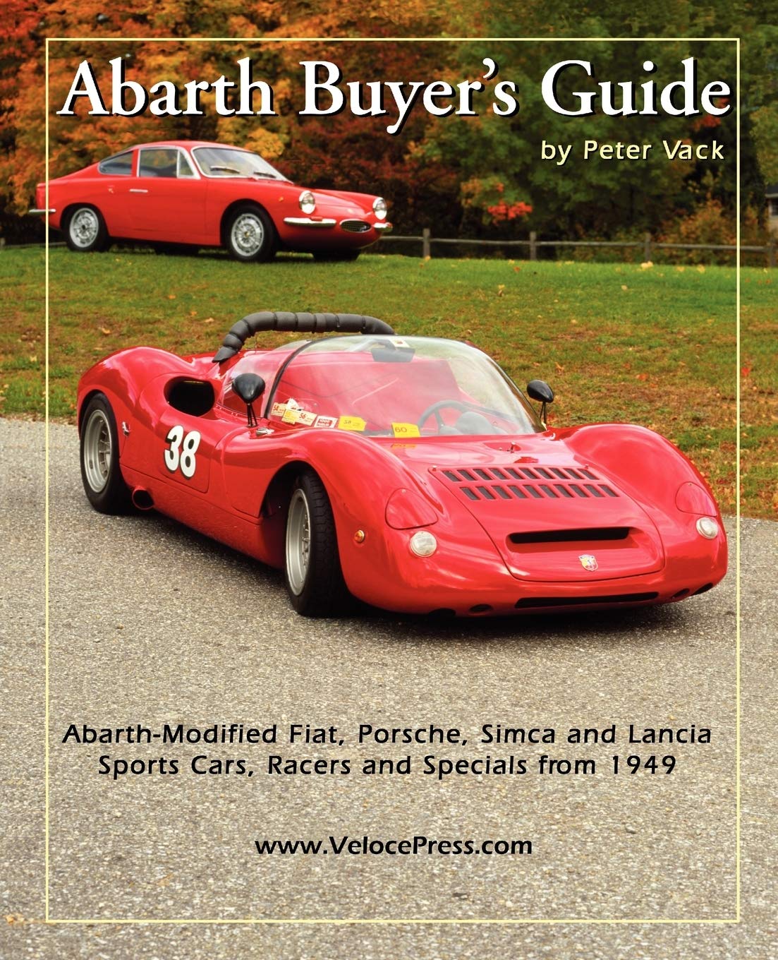 Abarth Buyer's Guide: Vack, Peter: 9781588500441: Amazon.com: Books
