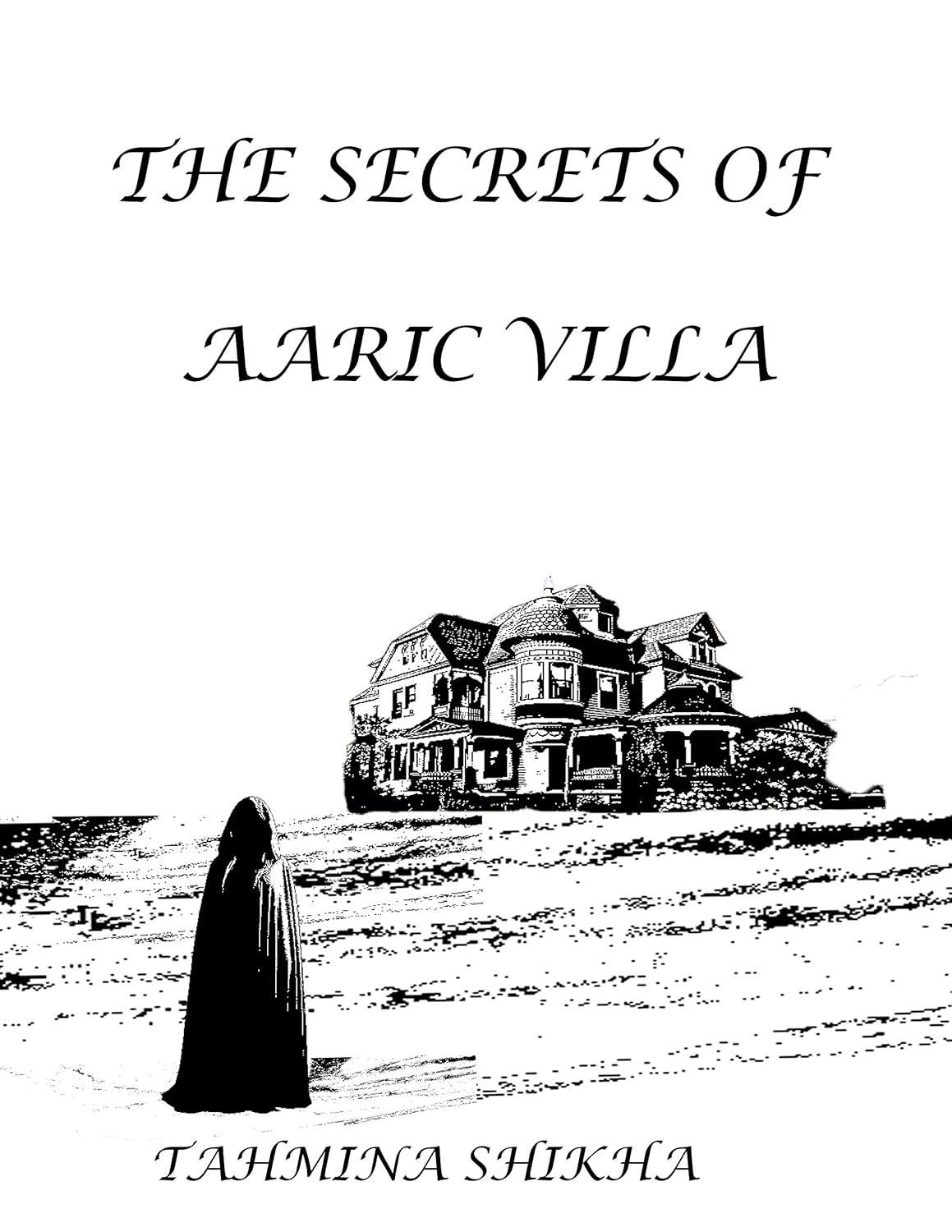 Amazon.com: THE SECRETS OF AARIC VILLA eBook : SHIKHA, TAHMINA: Kindle Store