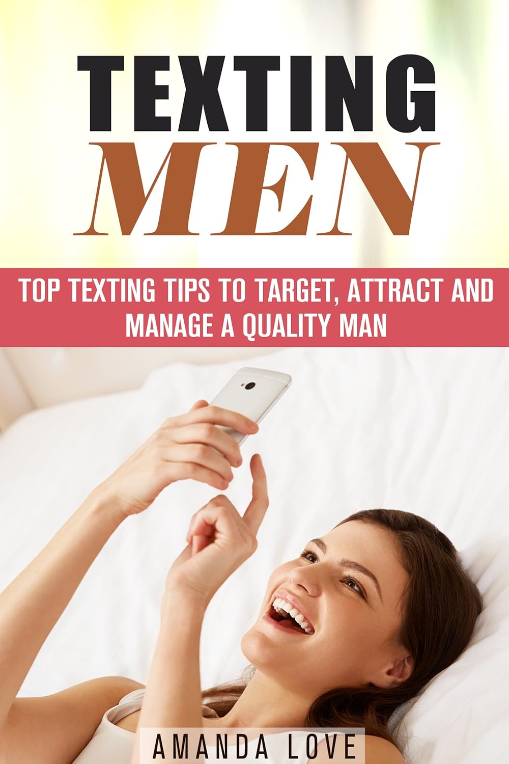 Amazon.com: TEXTING MEN: TOP TEXTING TIPS TO TARGET, ATTRACT AND MANAGE ...