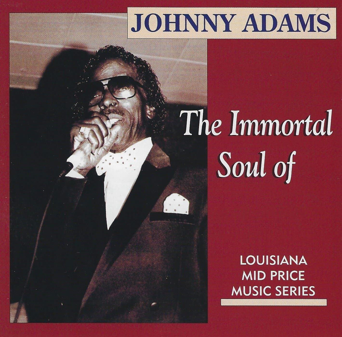 Adams, Johnny - The Immortal Soul of Johnny Adams - Amazon.com Music