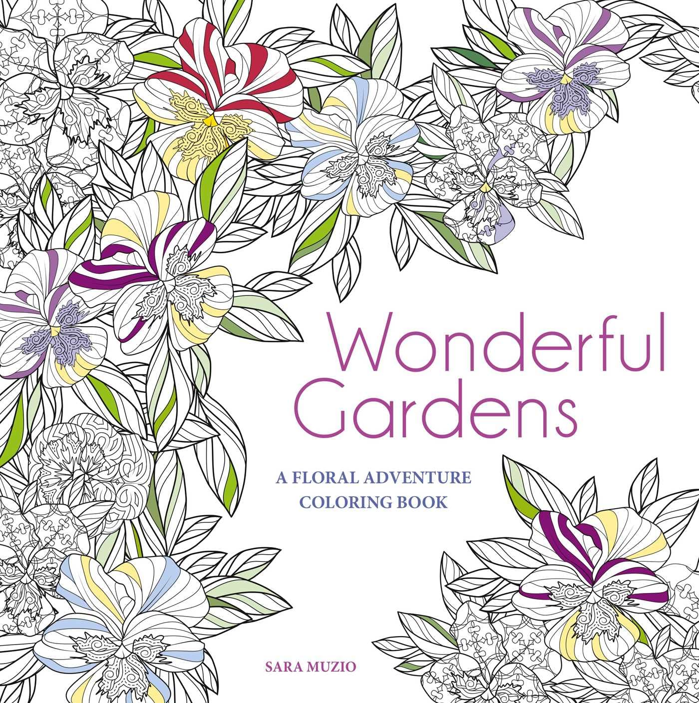 Wonderful Gardens: A Floral Adventure Coloring Book (Calm Coloring ...