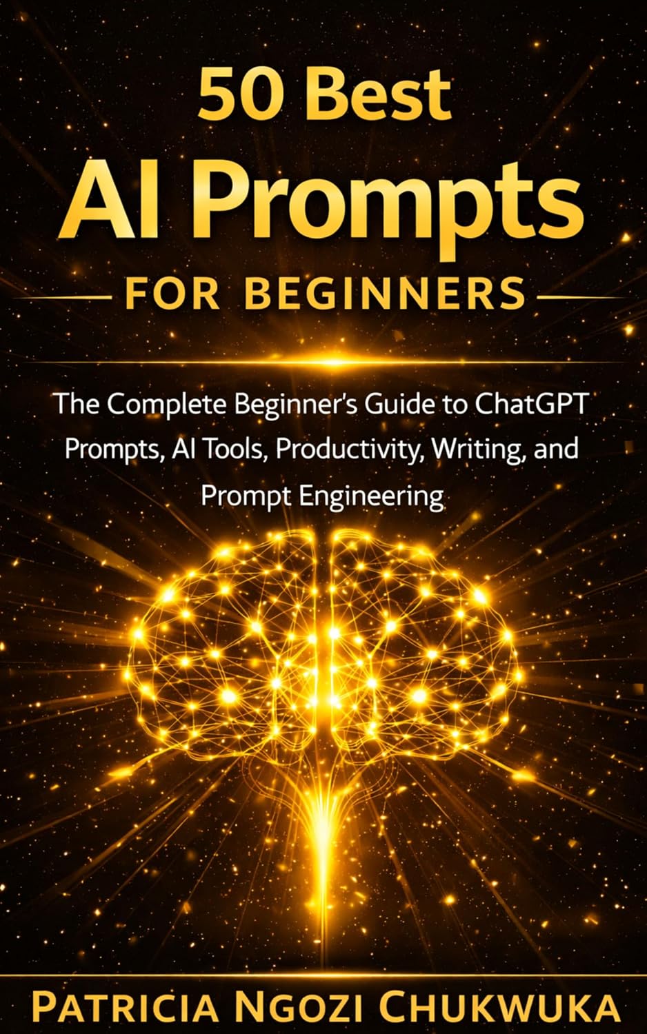 Amazon.com: 50 Best AI Prompts for Beginners: The Complete Beginner’s ...