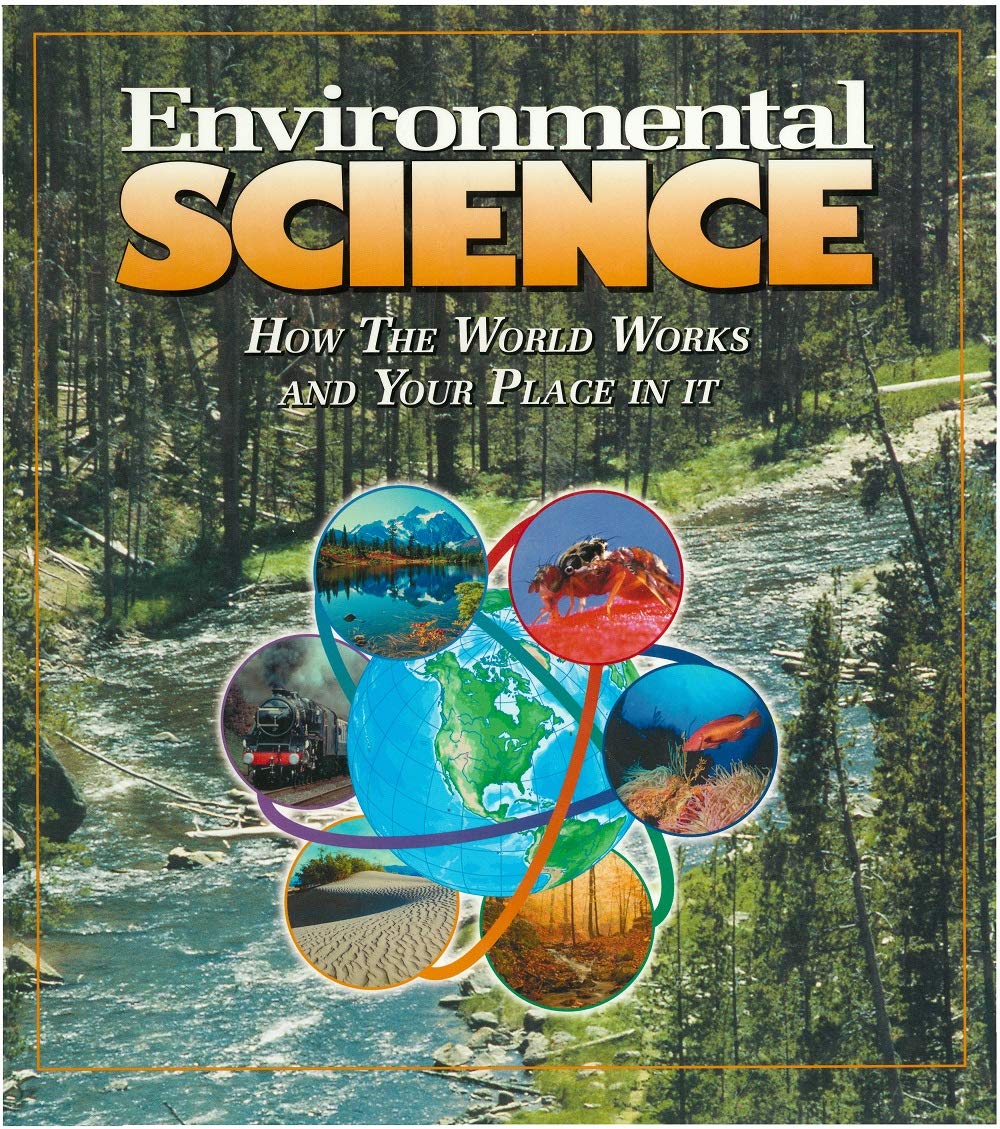 Environmental Science : How The World Works And Your Place In It by ...