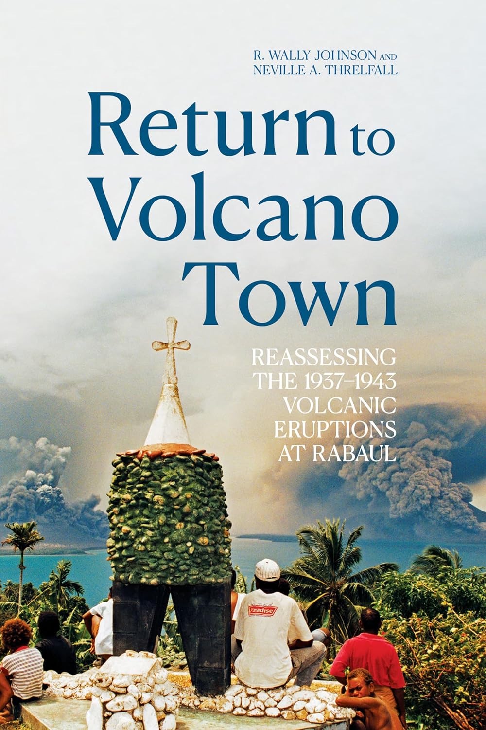 Return to Volcano Town: Reassessing the 1937–1943 Volcanic Eruptions at ...