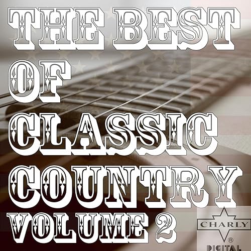 The Best of Classic Country Volume 2 by Various artists on Amazon Music ...