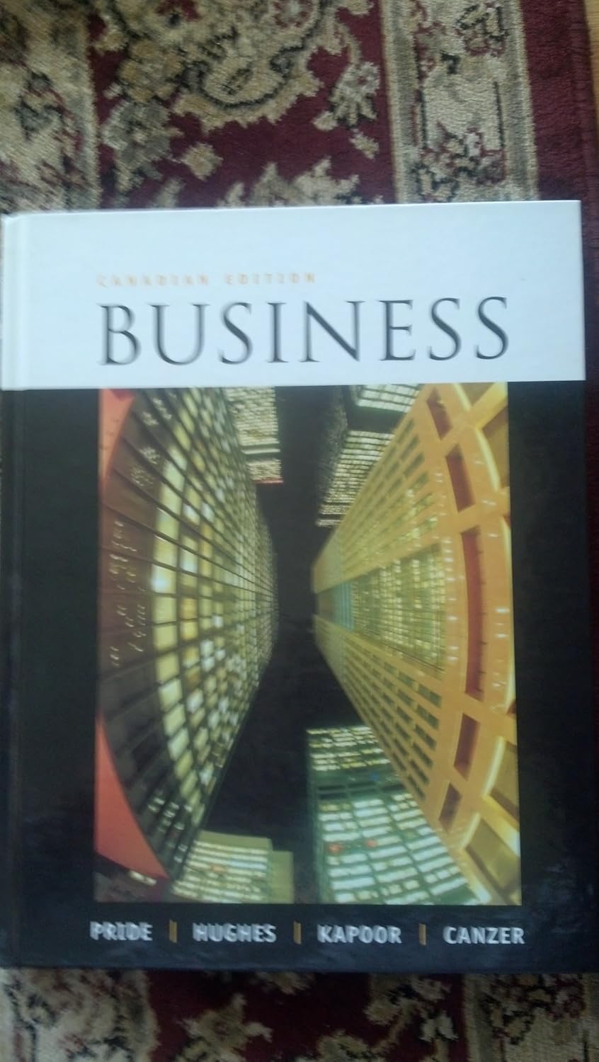 Business: PRIDE, William, Robert Hughes, Jack R. Kapoor: 9780176166250 ...