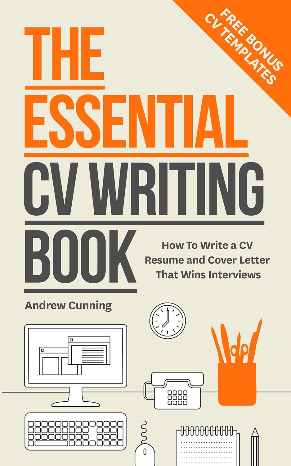 The Essential CV Writing Book: Write a CV Resume and Cover Letter That ...