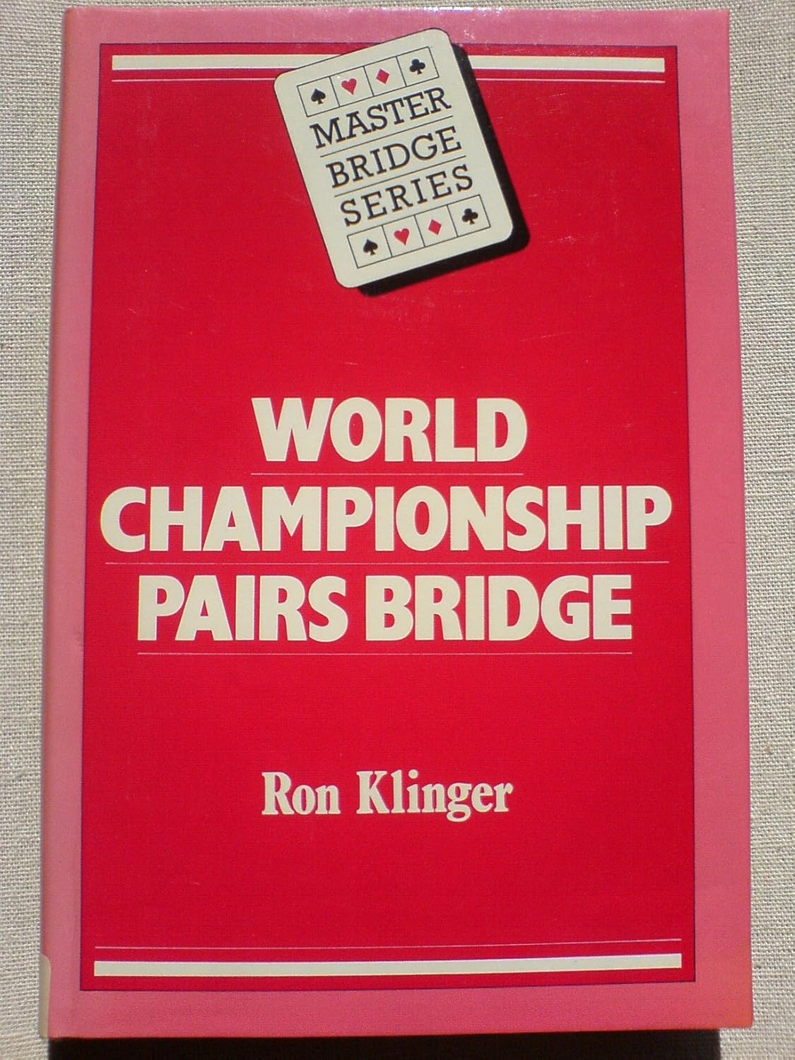 World Championship Pairs Bridge: Klinger, Ron: 9780575032330: Amazon ...
