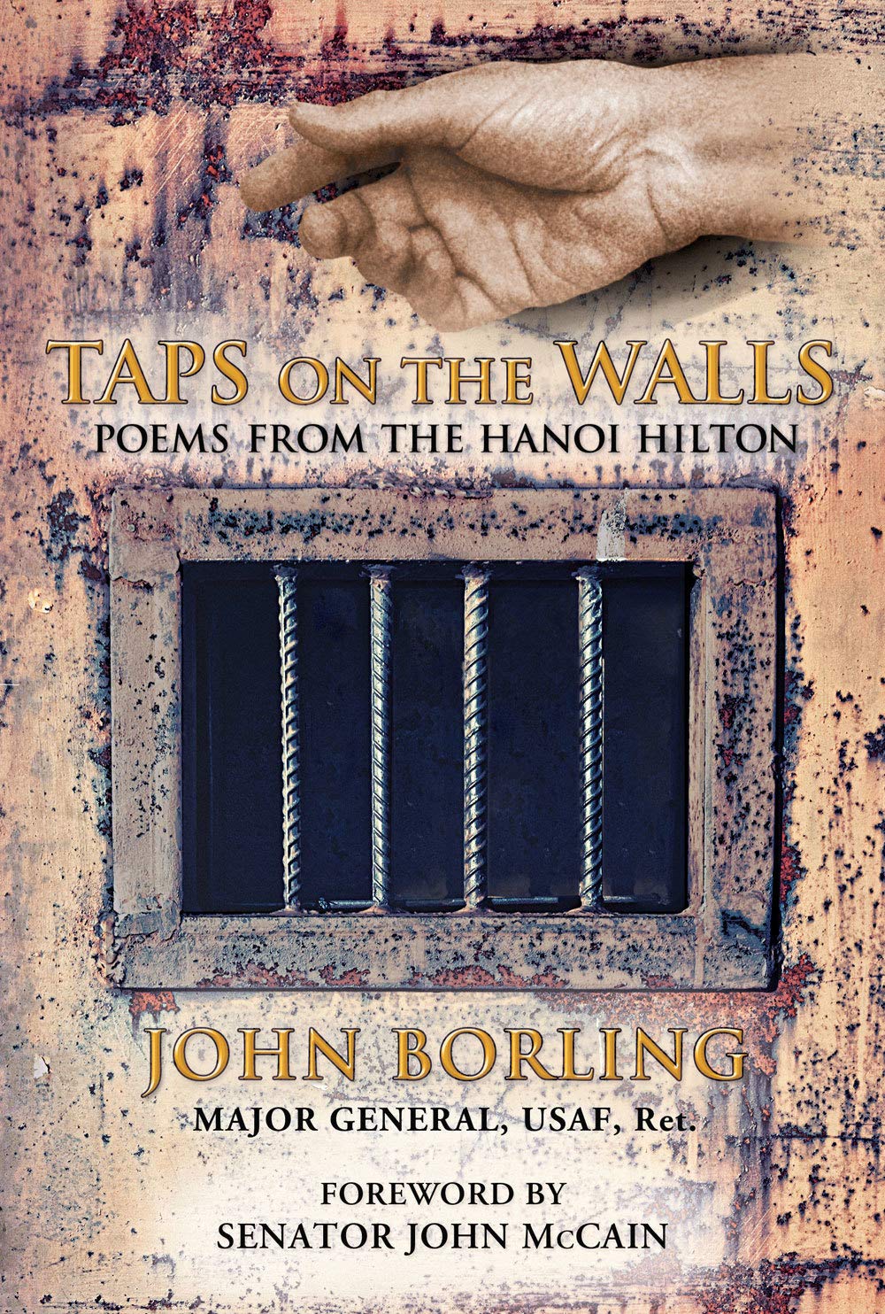 Taps on the Walls: Poems from the Hanoi Hilton: Borling, Major General ...