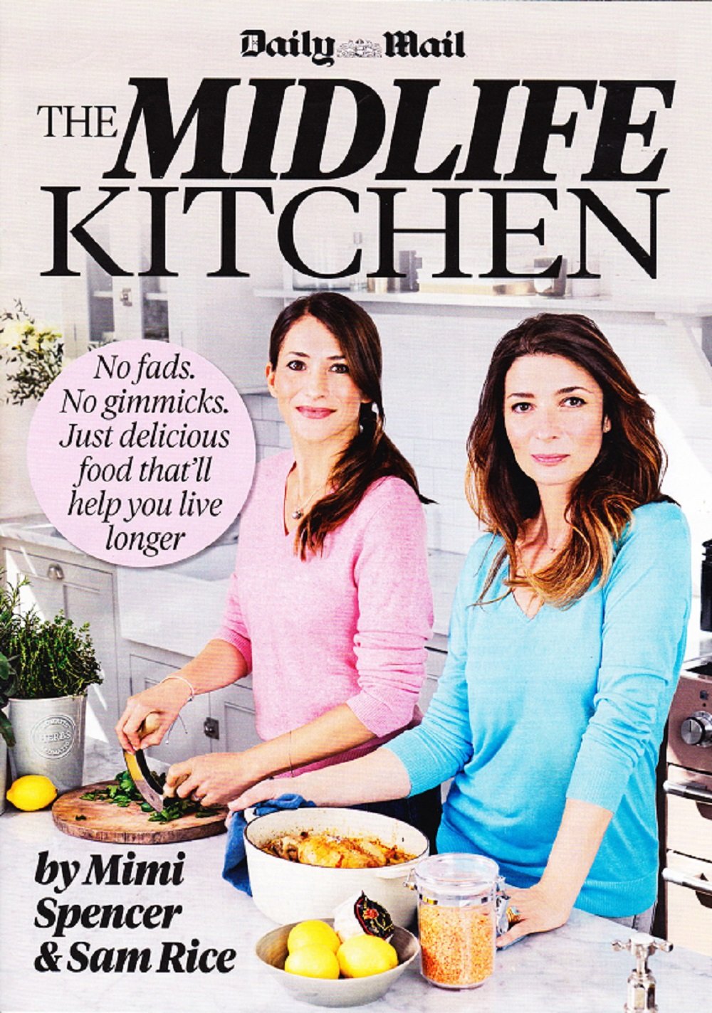 The Midlife Kitchen, No Fads, No Gimmicks, Just Delicious Food That'll ...
