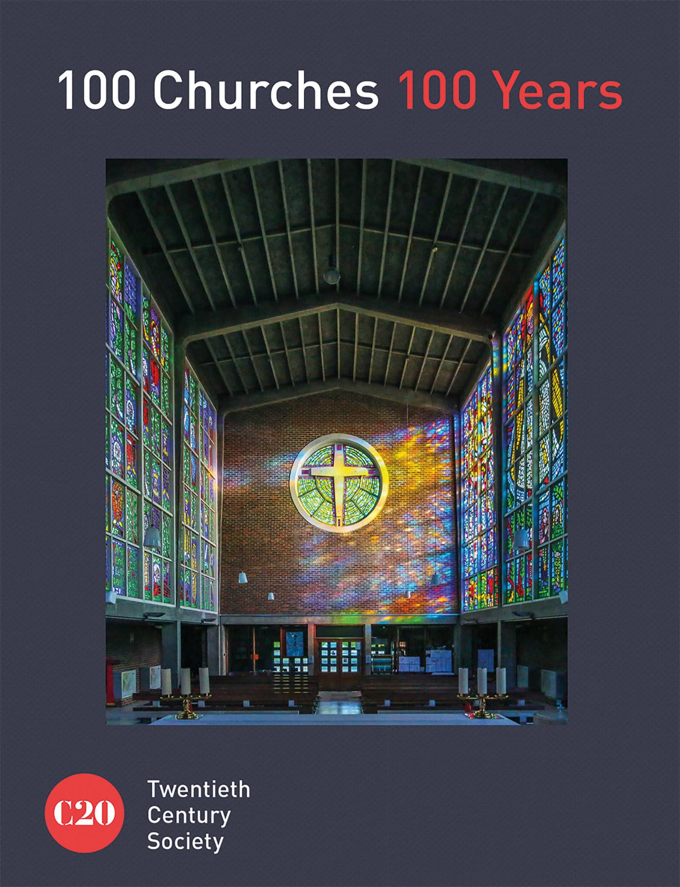 100 Churches 100 Years: Twentieth Century Society: 9781849945141 ...
