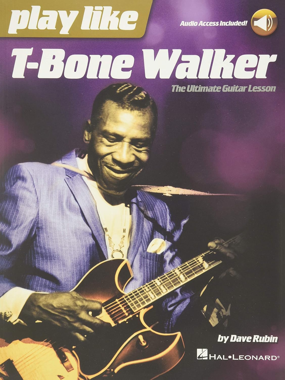 Play Like T-Bone Walker: The Ultimate Guitar Lesson with Audio Access ...