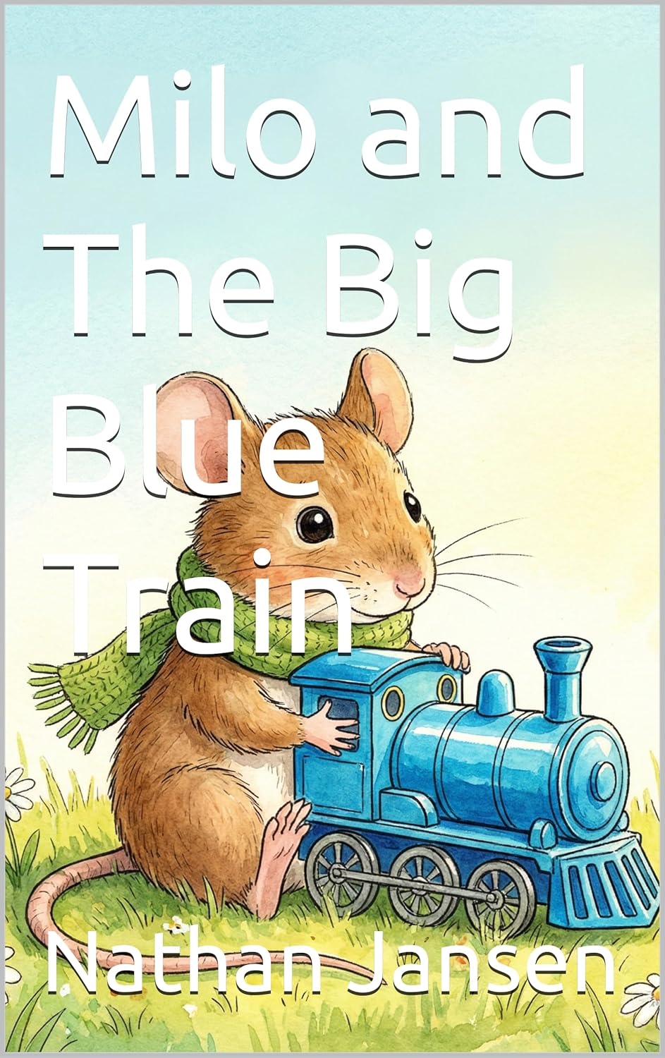 Milo and The Big Blue Train (The Milo Books Series) eBook : Jansen ...