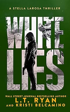 Amazon.com: White Lies (Stella LaRosa Book 4) eBook : Ryan, L.T., Belcamino, Kristi: Kindle Store