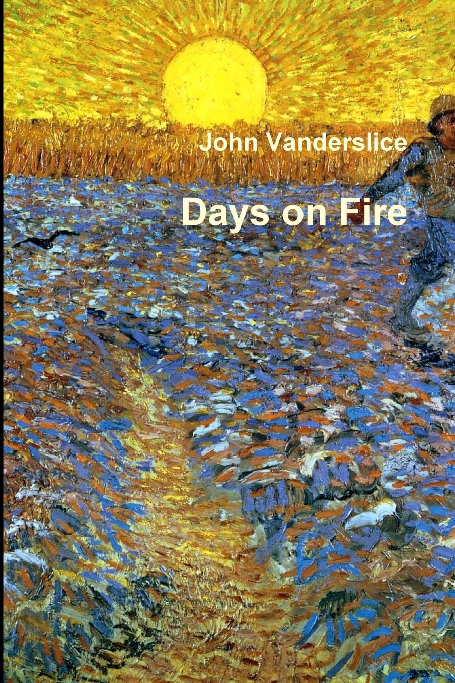 Days on Fire: Vanderslice, John: 9781300868637: Amazon.com: Books