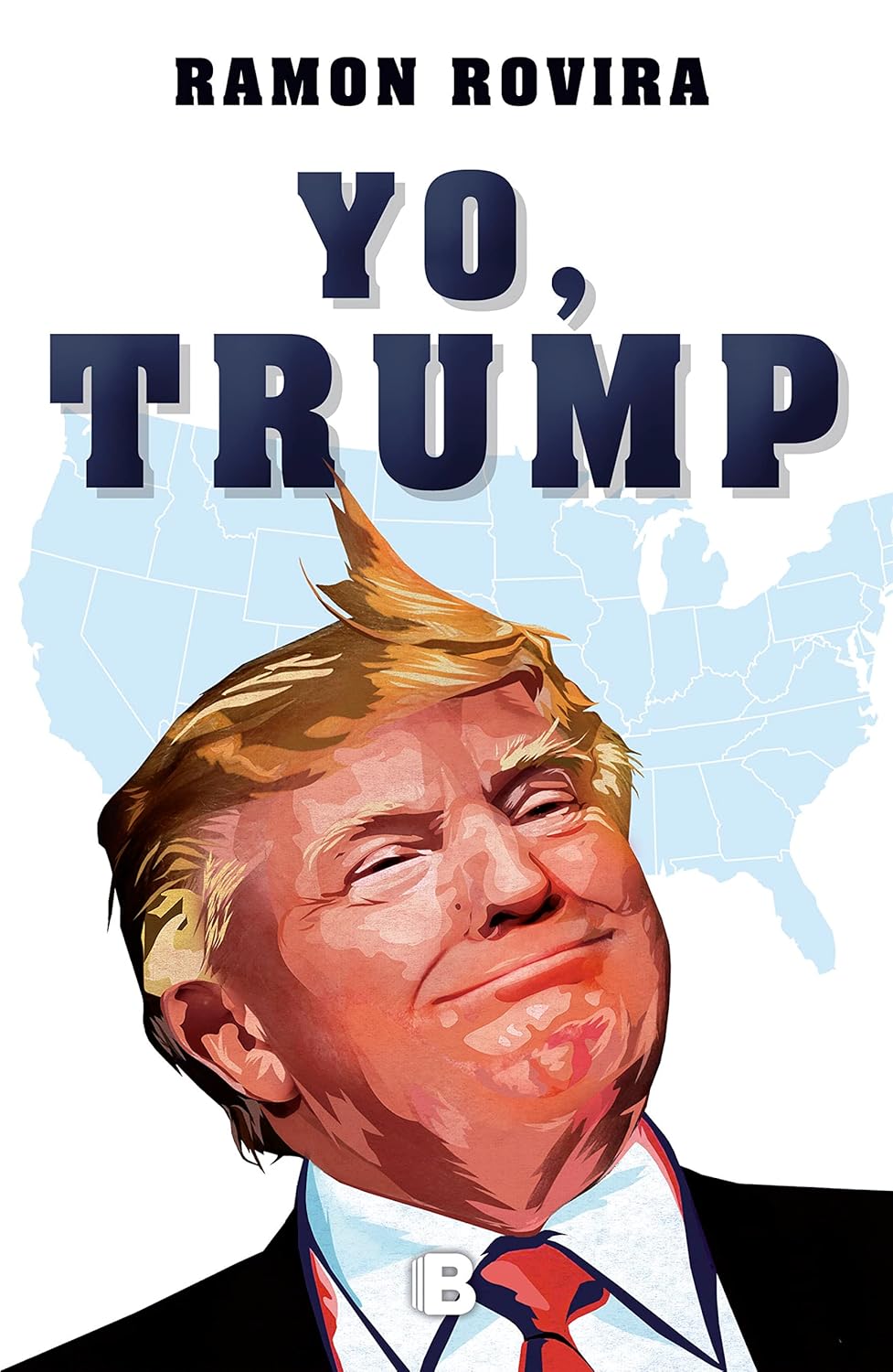 Yo, Trump: Rovira, Ramon: 9788466662130: Amazon.com: Books