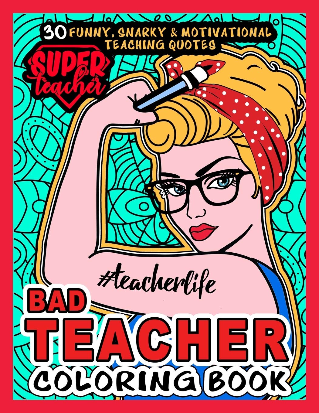 Amazon.com: Bad Teacher Coloring Book # Teacher life: More than 30 ...