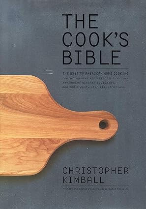 The Cook's Bible: The Best of American Home Cooking: Kimball ...
