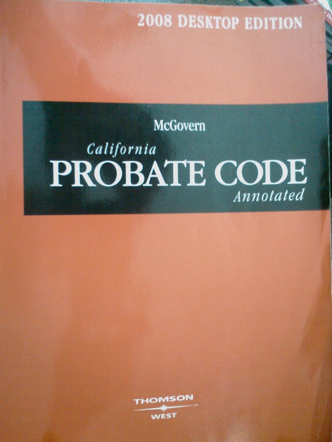 California Probate Code Annotated: William M. McGovern: 9780314982421 ...