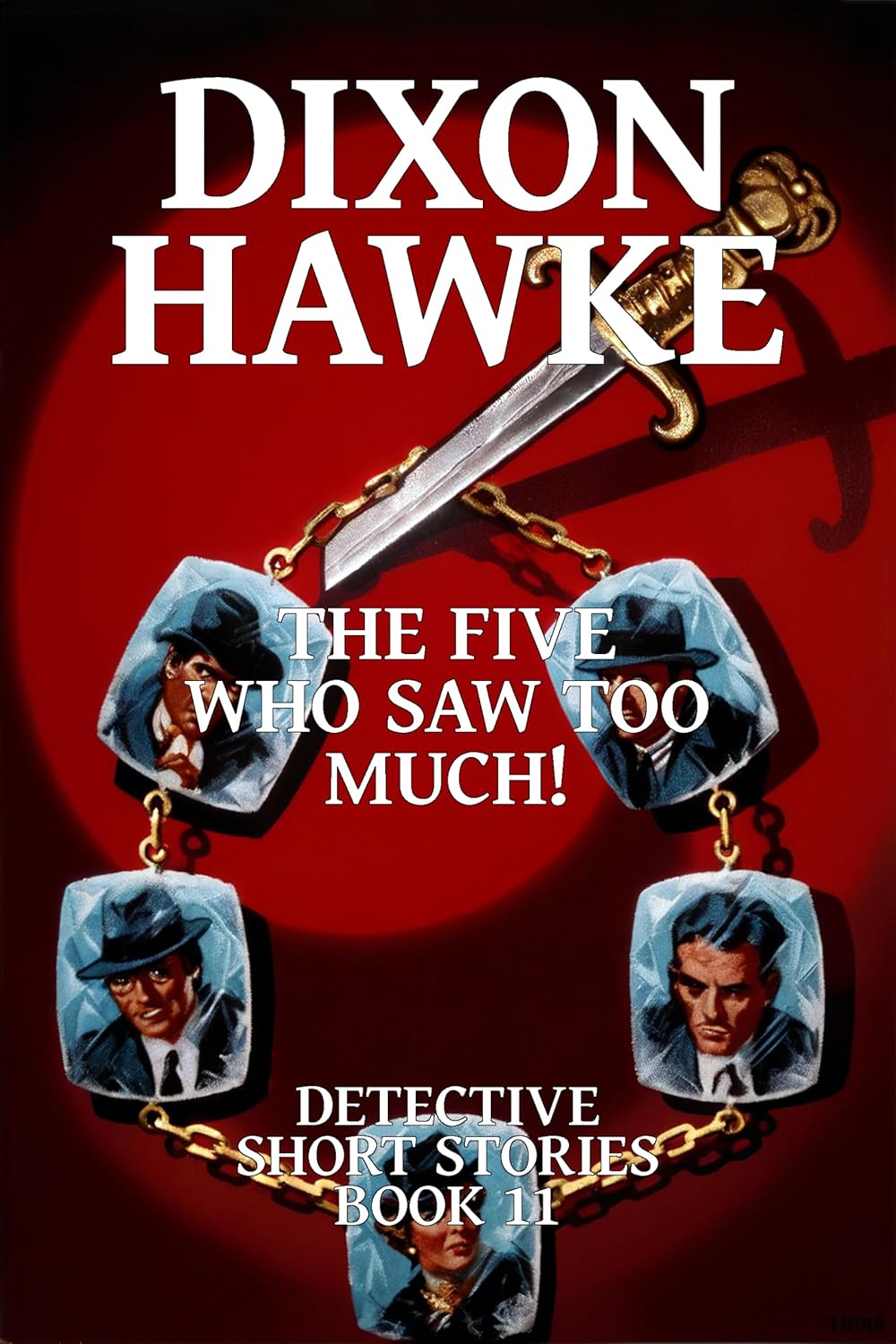 Amazon.com: Dixon Hawke Detective Short Stories Book 11: The Five Who ...