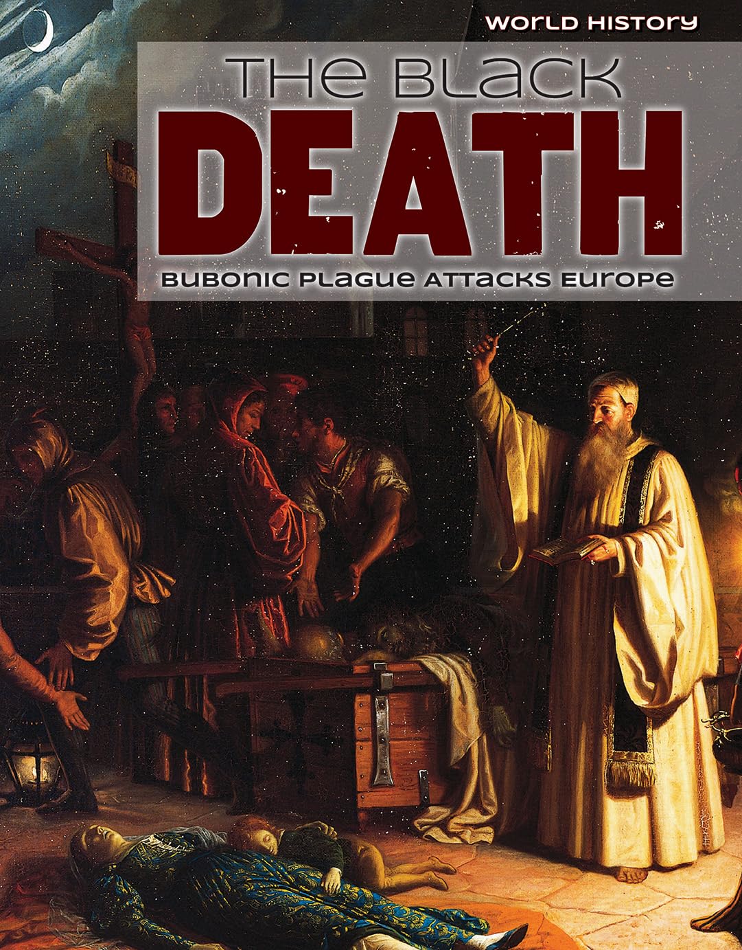 Amazon.com: The Black Death: Bubonic Plague Attacks Europe (World ...