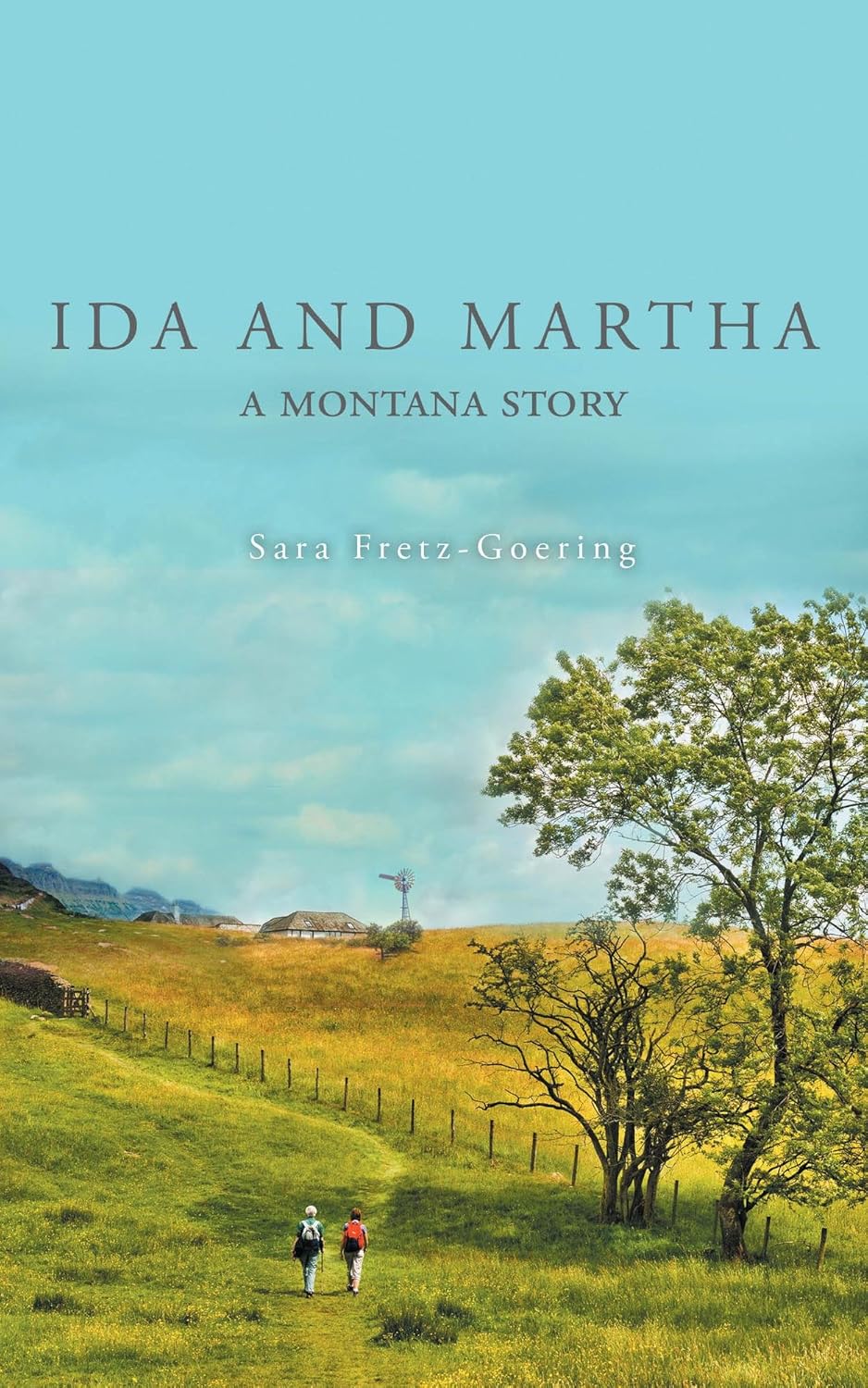 Amazon.com: Ida and Martha: A Montana Story eBook : Fretz-Goering, Sara ...