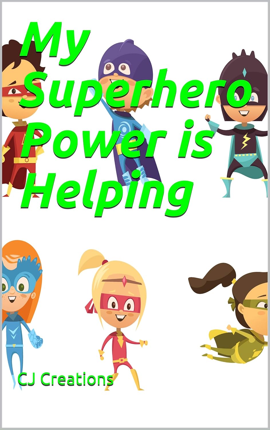 Amazon.com: My Superhero Power is Helping (Superhero Values Book 1 ...