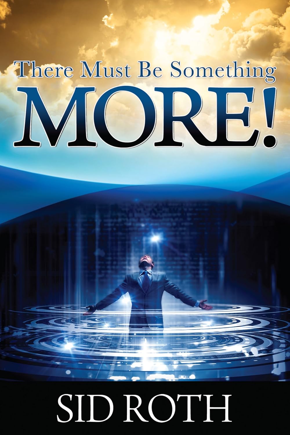 There Must Be Something More!: Roth, Sid: 9780768431032: Amazon.com: Books