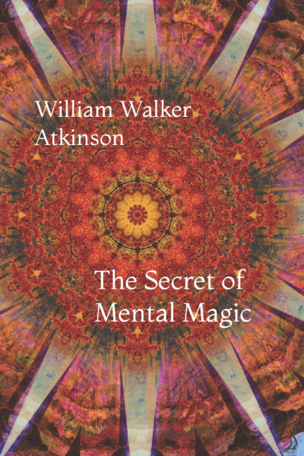 Amazon.com: The Secret of Mental Magic: 9798766083344: Atkinson ...
