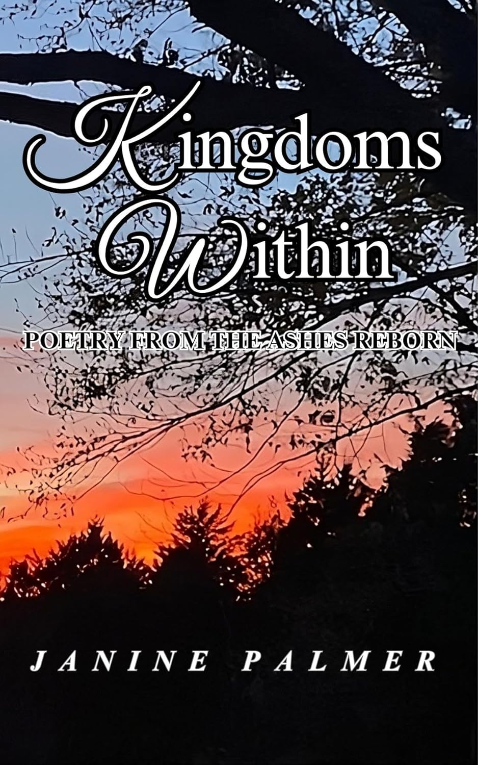 Kingdoms Within - Poetry from the Ashes Reborn - Kindle edition by ...