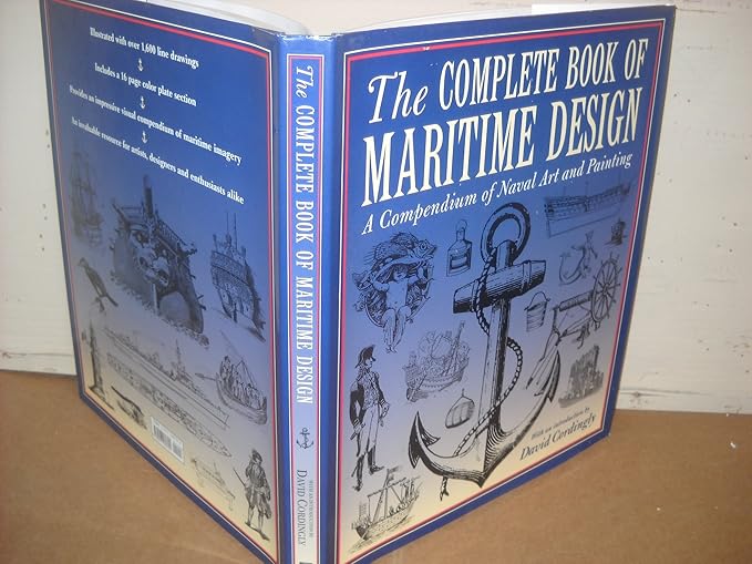 Complete Book of Maritime Design: A Compendium of Naval Art and ...