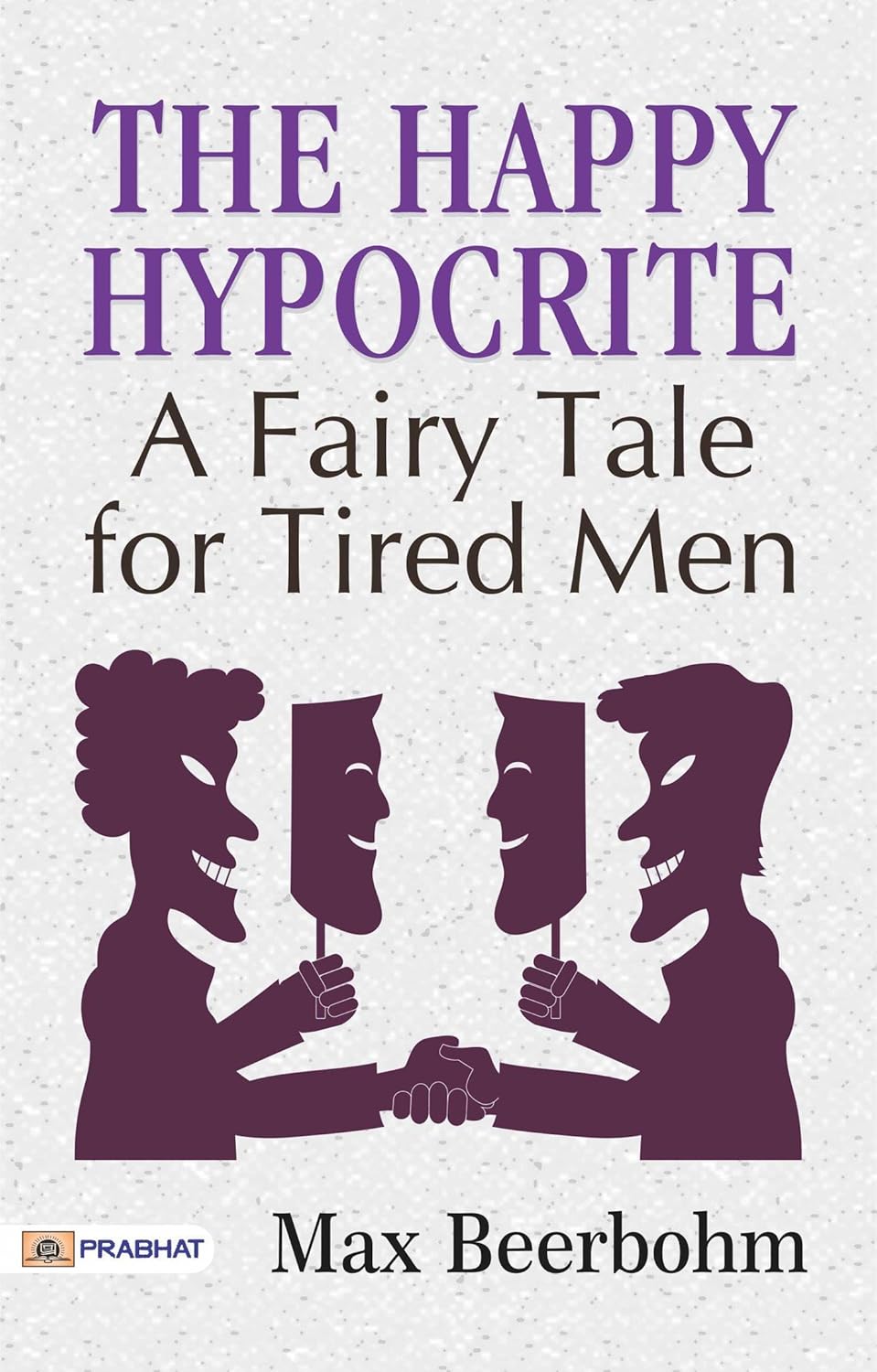 Amazon.com: The Happy Hypocrite: Max Beerbohm's Fairy Tale for the ...
