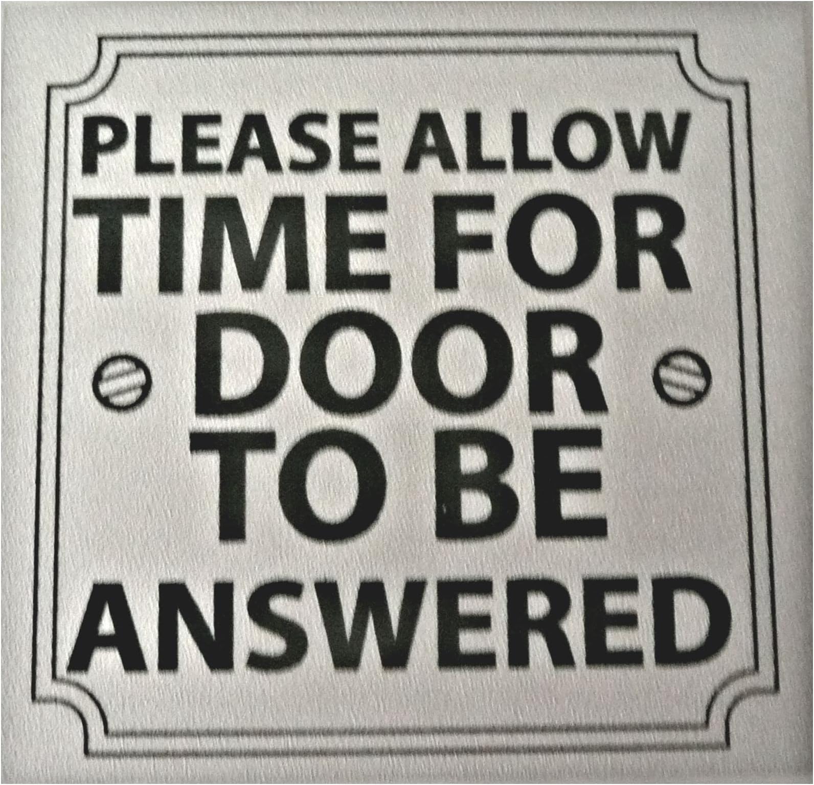 Please ring the bell allow me extra time to get to the door safety sign ...