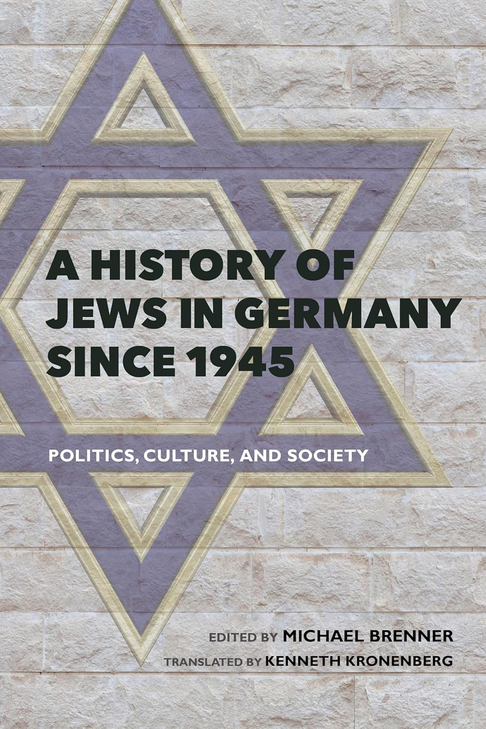 A History of Jews in Germany since 1945: Politics, Culture, and Society ...