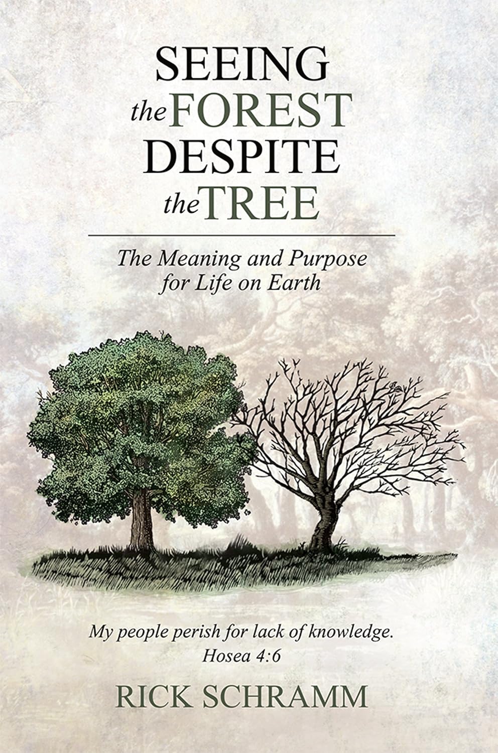Seeing the Forest Despite the Tree: The Meaning and Purpose for Life on ...