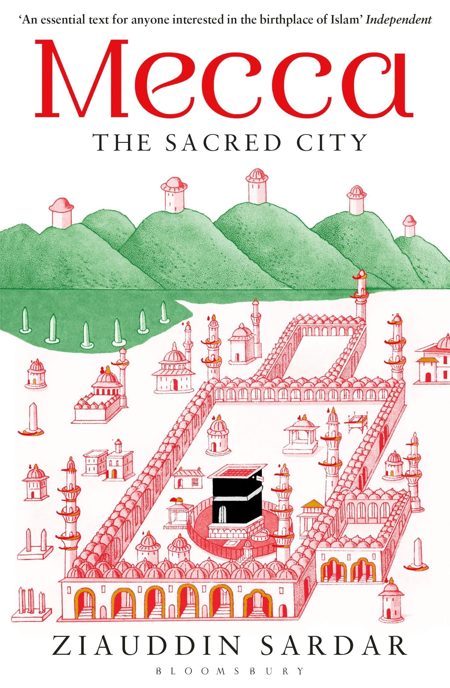 Mecca: The Sacred City: Amazon.co.uk: Sardar, Ziauddin: 9781408835609 ...