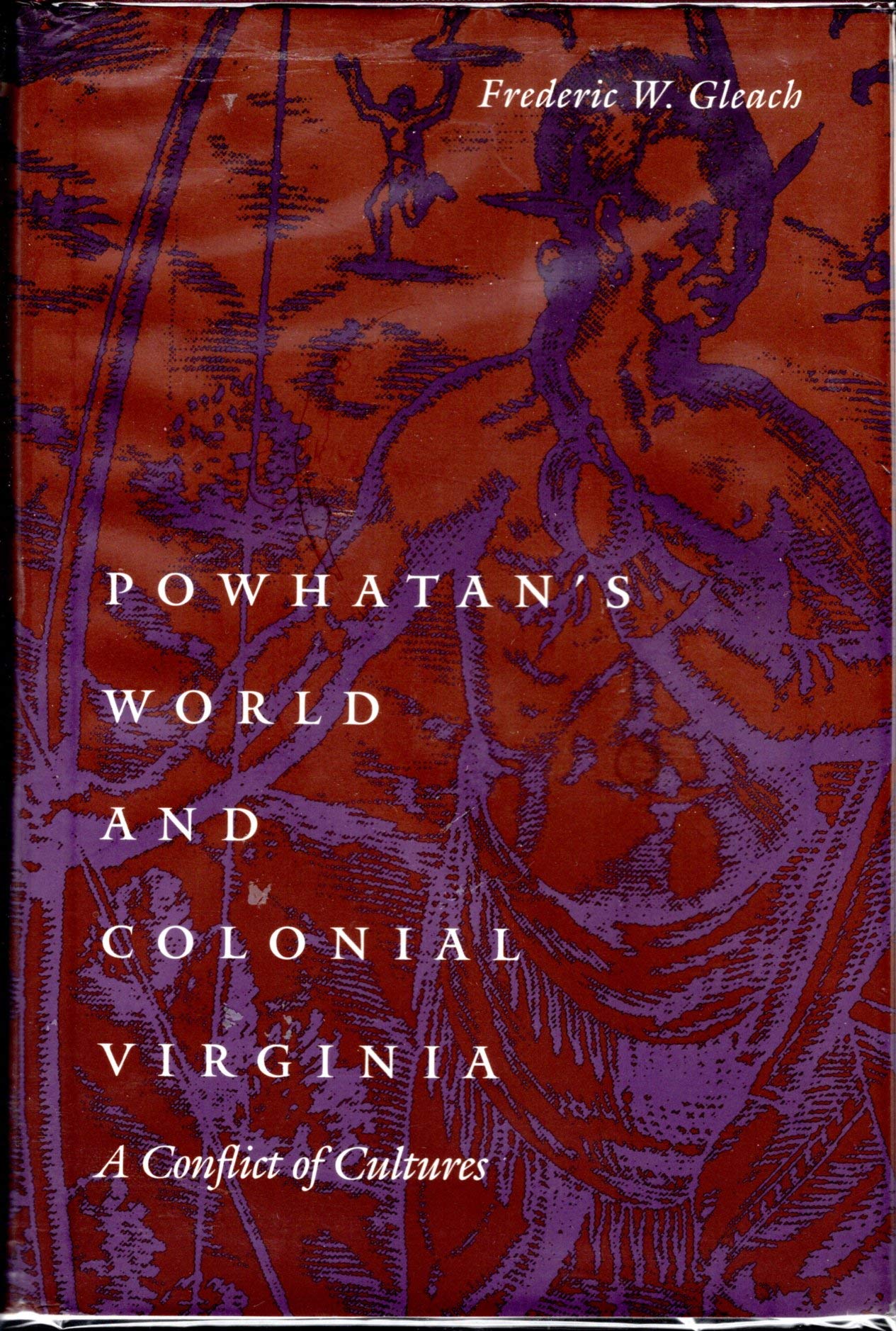 Powhatan's World and Colonial Virginia: A Conflict of Cultures (Studies ...