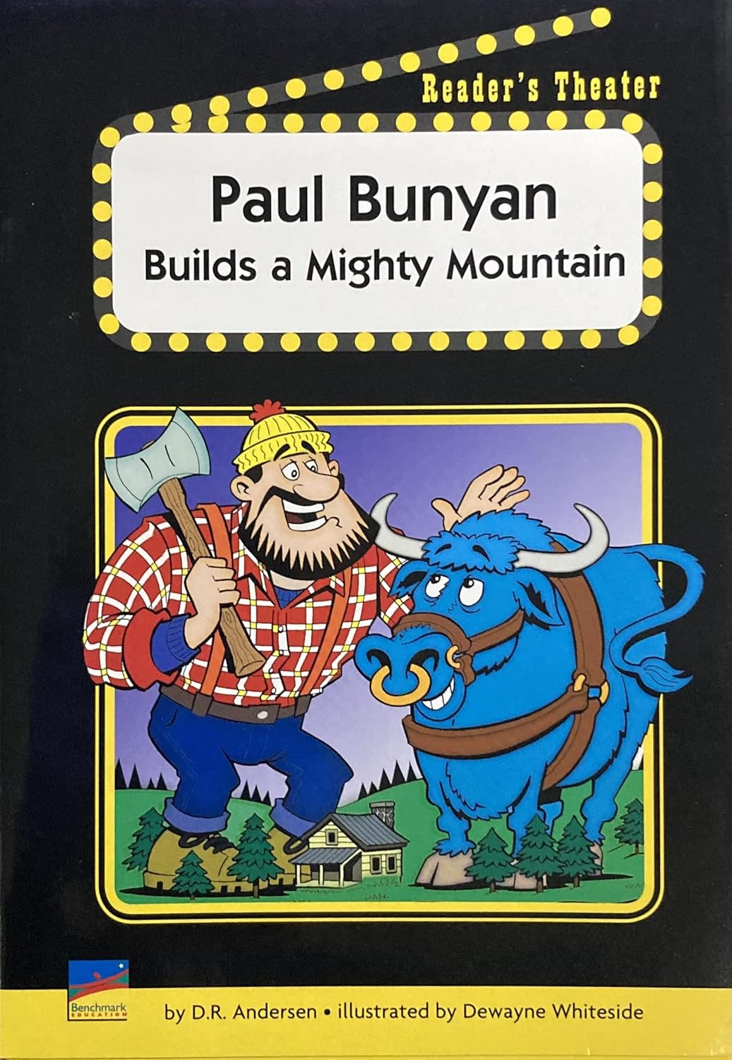 Paul Bunyan Builds a Mighty Mountain Reader's Theater Set D: D. R ...