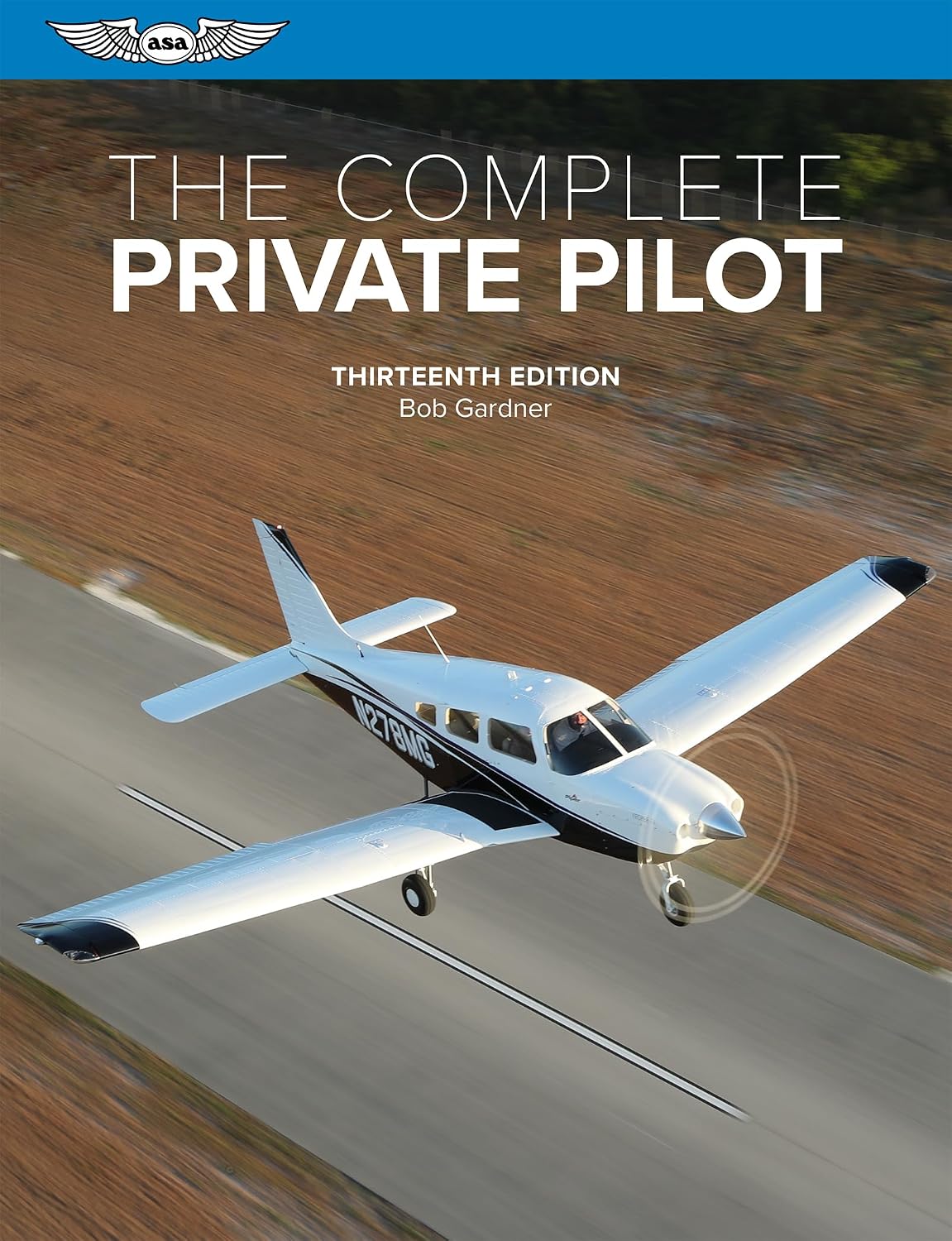 The Complete Private Pilot (The Complete Pilot): Gardner, Bob ...