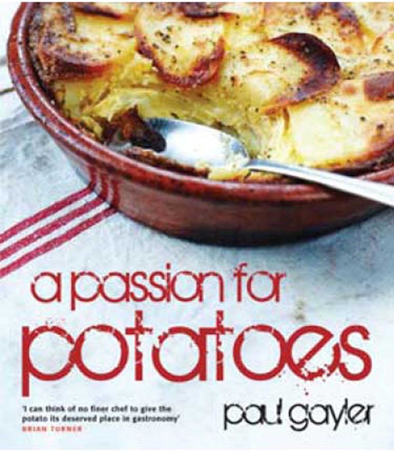 Passion for Potatoes: Paul Gayler: 9781856269490: Amazon.com: Books