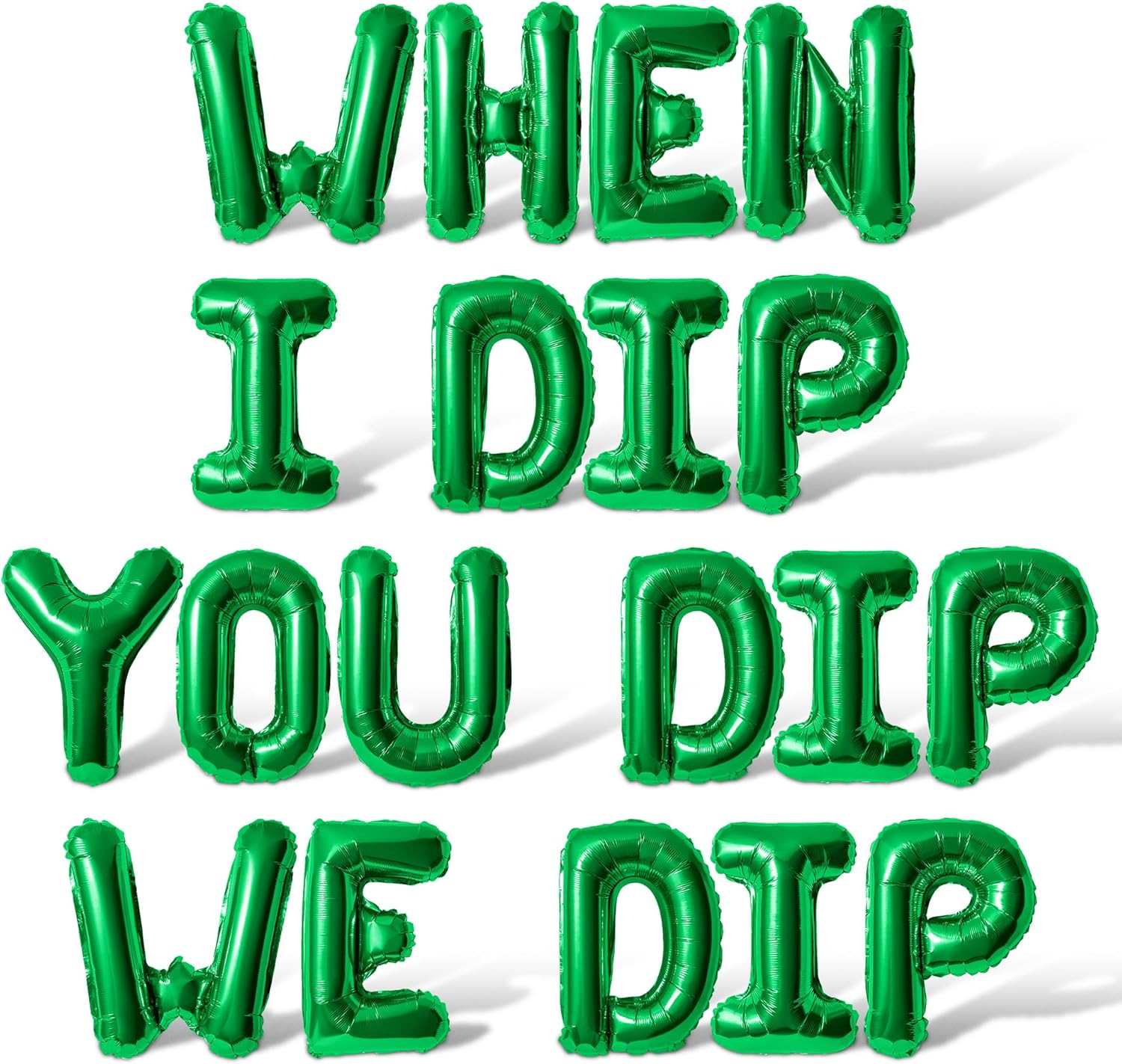 Amazon.com: Letter Balloons - WHEN I DIP YOU DIP WE DIP 16" Inch ...